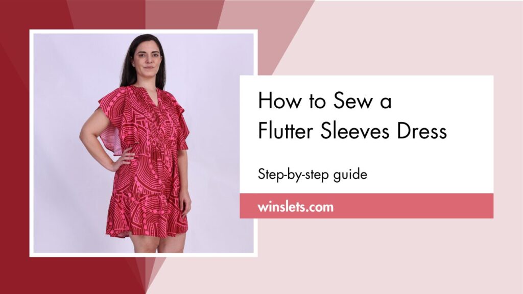 How to Sew a Flutter Sleeves Dress? | Winslet's Patterns' Blog